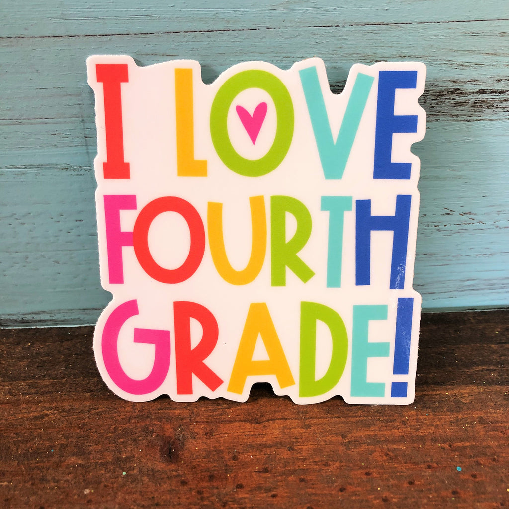 I love Fourth Grade Vinyl Waterproof Sticker – DoodleBugsPaper