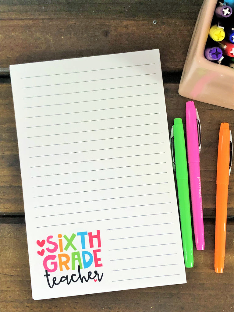 Sixth Grade Teacher with Hearts Notepad – DoodleBugsPaper