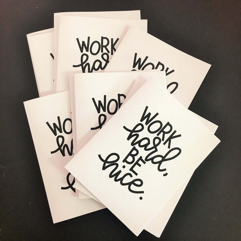 Work Hard Be Nice Note Cards – DoodleBugsPaper